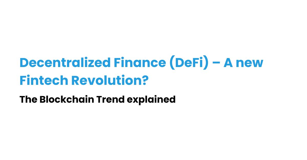 Decentralized Finance (DeFi) –A New Fintech Revolution? - FINTech NewsRoom