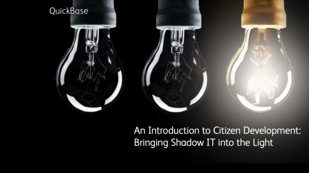 An Introduction to Citizen Development: Bringing Shadow IT into the Light